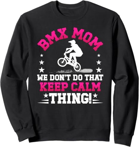 BMX Mom Funny Mom Of A BMX Rider Mama BMX Mother Sweatshirt - Walmart.com
