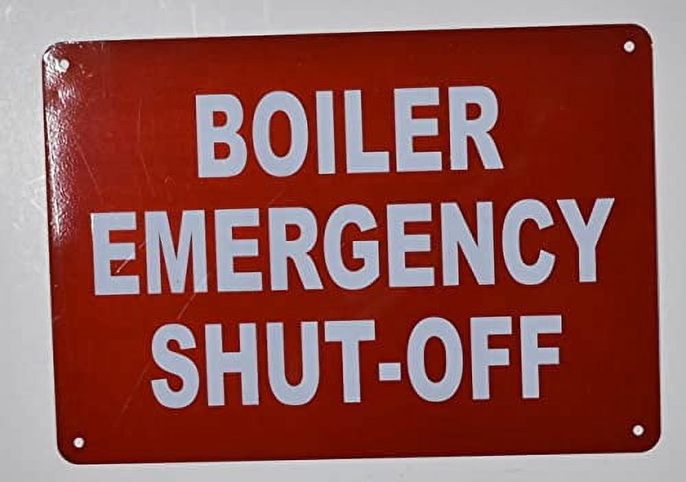 BOILER EMERGENCY SHUT-OFF SIGN (REFLECTIVE. 10X7 INCH,HEAVY DUTY, RUST ...