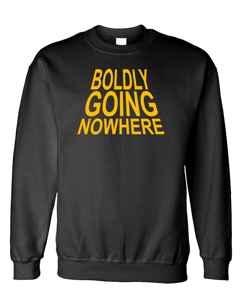 BOLDLY GOING NOWHERE - Fleece Crew Neck Pullover Sweatshirt, Black, 3XL ...