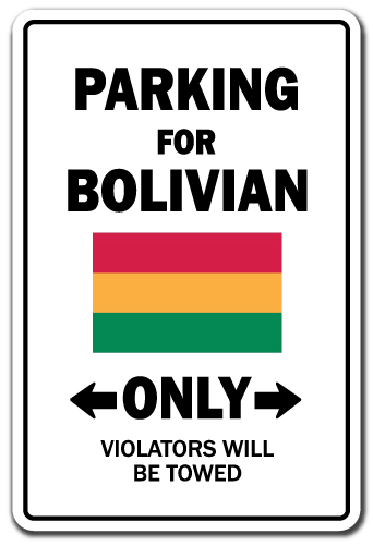 BOLIVIAN Parking Sign bolivia south america | Indoor/Outdoor | 20" Tall ...
