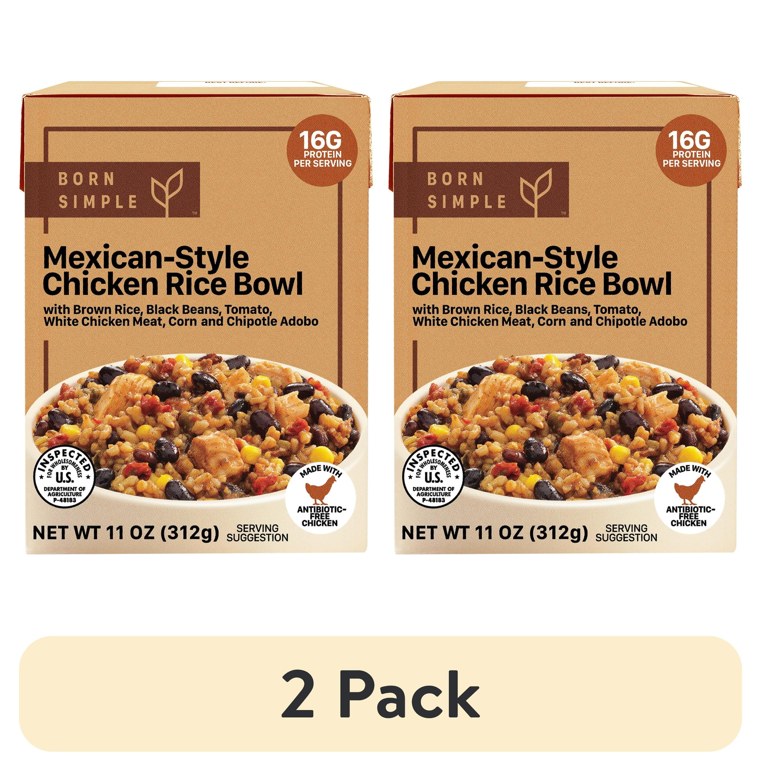 (2 pack) Born Simple Mexican Style Chicken Rice Bowl, 11 oz Box, Ready ...