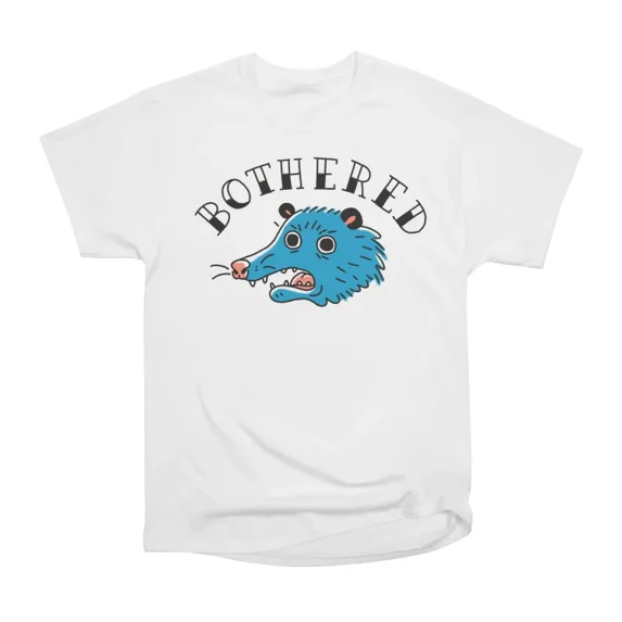 BOTHERED T-Shirt Tee Gift For Him Merch For Her Apparel For Friend ...