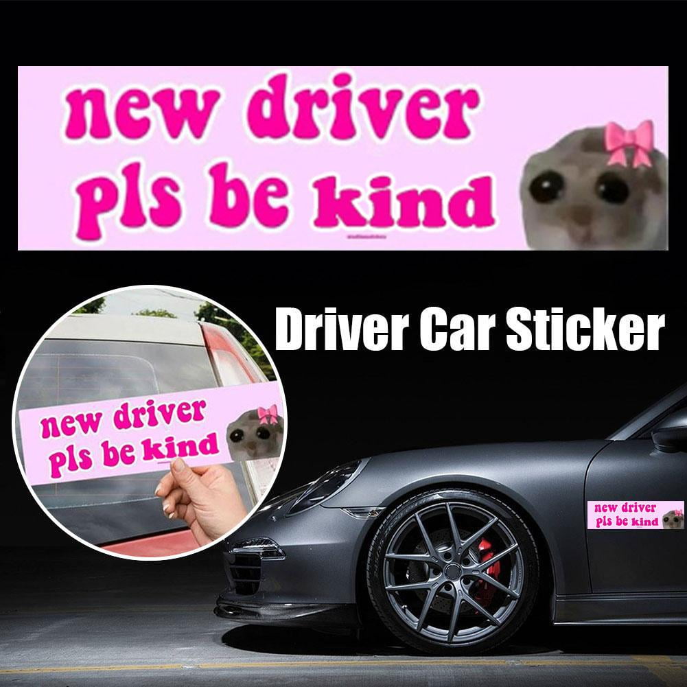 BQLQBQLQ Driver Pls Be Nice Stier Fny Meme Bumper Hamster 2024 Cry ...