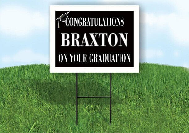 BRAXTON CONGRATULATIONS GRADUATION 18 in x 24 in Yard Sign Road Sign ...