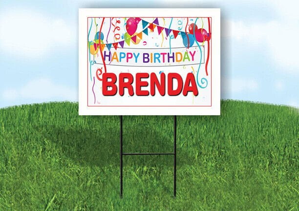 BRENDA HAPPY BIRTHDAY BALLOONS 18 in x 24 in Yard Sign Road Sign with ...