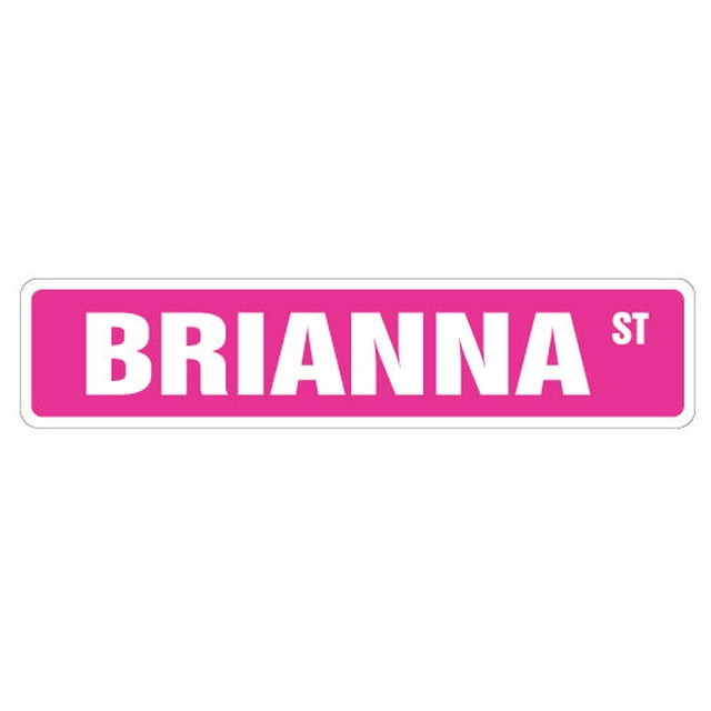 BRIANNA Street Sign Childrens Name Room Sign | Indoor/Outdoor | 30 ...
