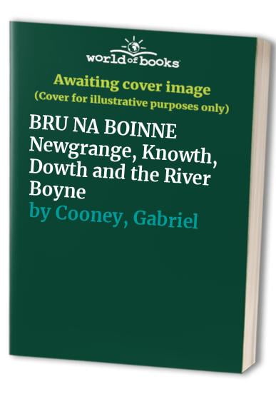 Pre-Owned BRU NA BOINNE Newgrange, Knowth, Dowth and the River Boyne ...