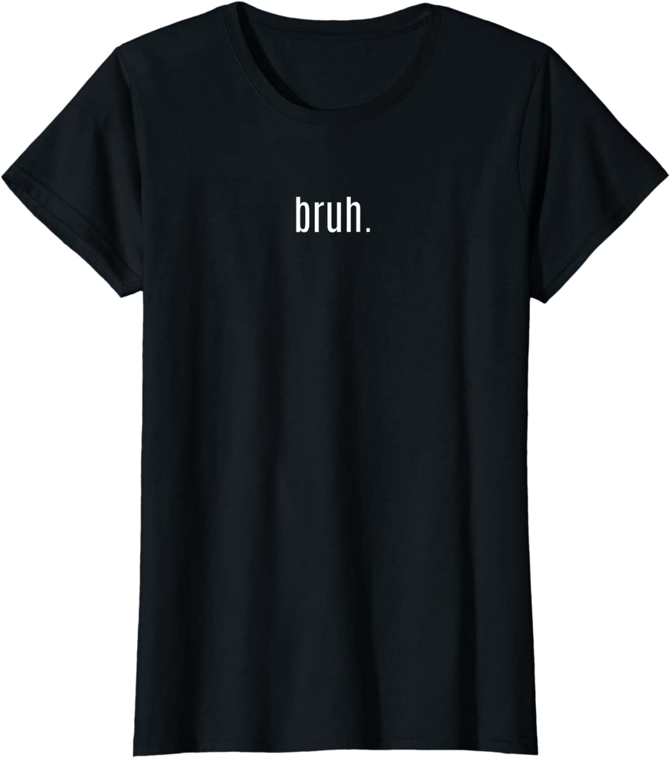 BRUH Slang Shirts Minimalist T-Shirt - Walmart.com