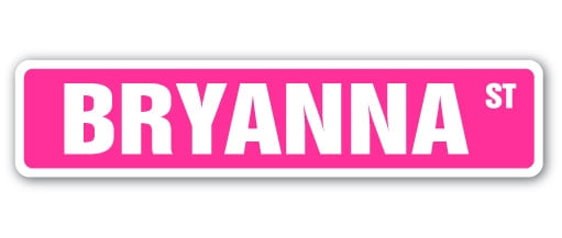 BRYANNA Street Sign Childrens Name Room Sign | Indoor/Outdoor | 36 ...