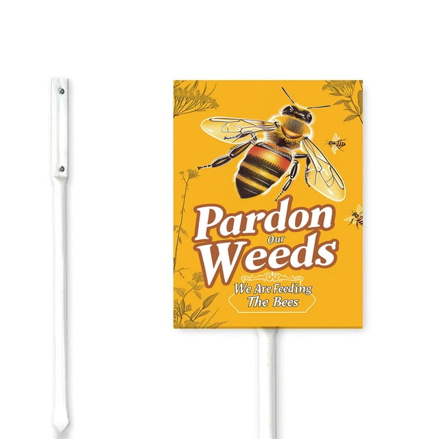 BRillianthy (8X12 )IN Pardon Our Weeds We Are Feeding The Bees Metal ...