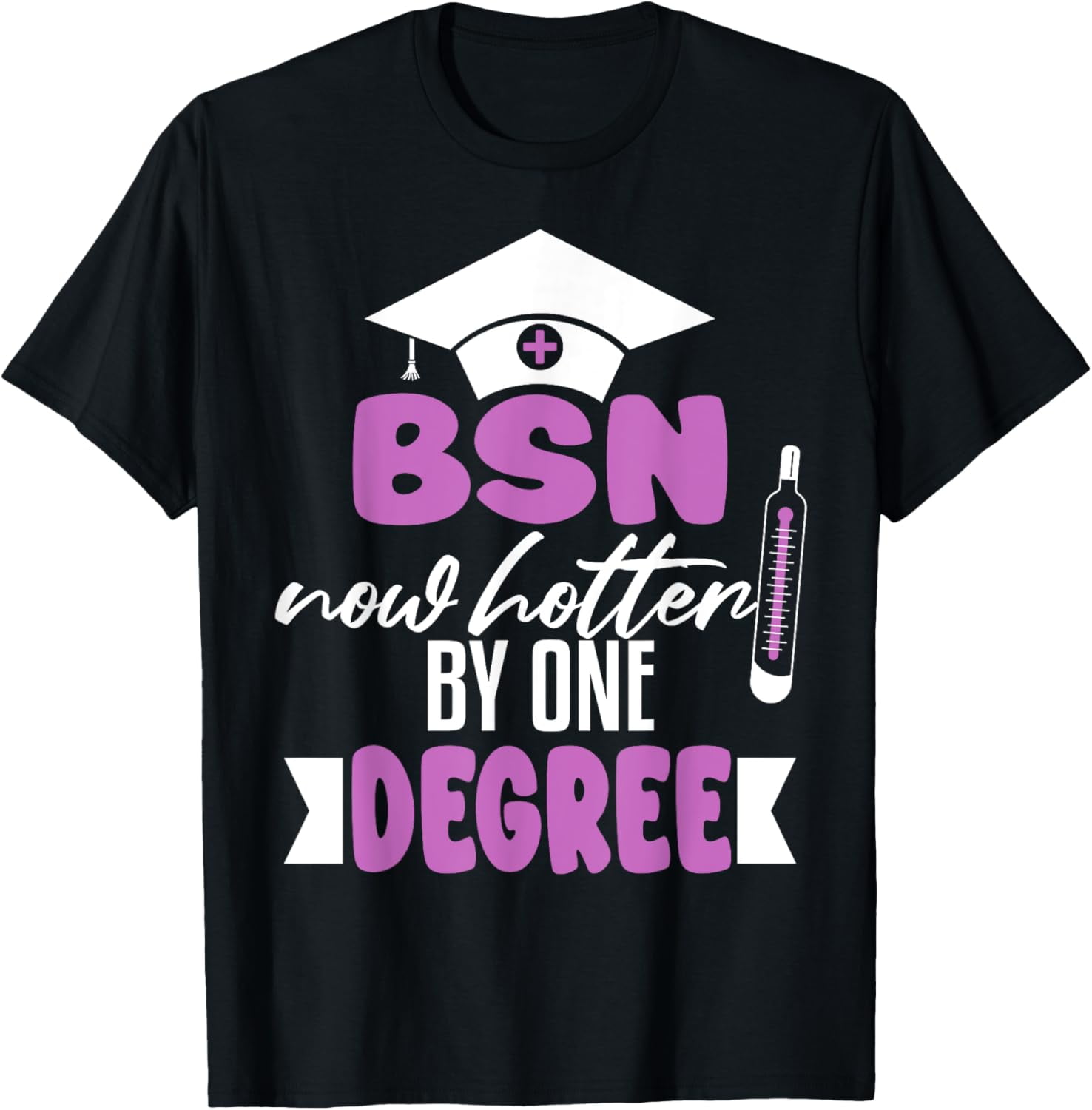 BSN Bachelors Science Nursing Graduation Nurse School T-Shirt - Walmart.com