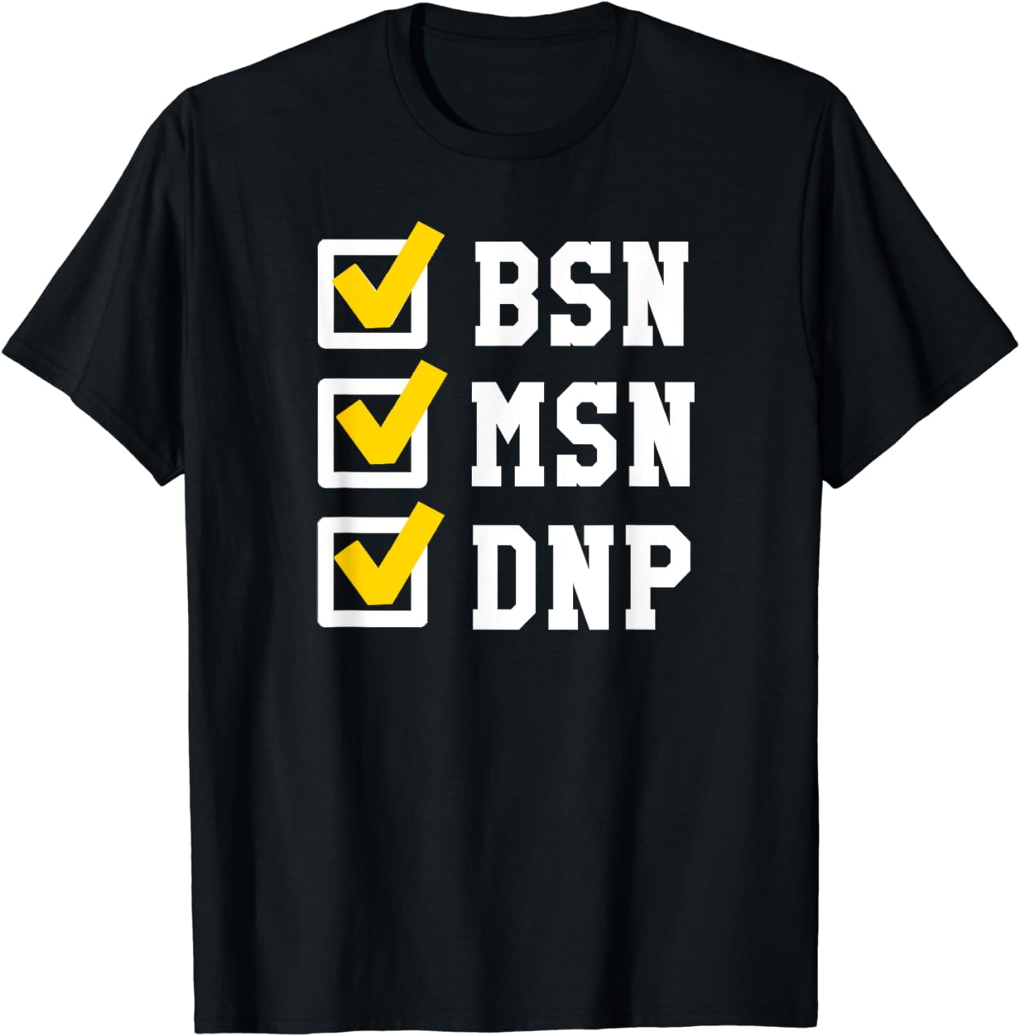 BSN MSN DNP Doctorate Degree Checklist Funny Graduation Gift T-Shirt ...