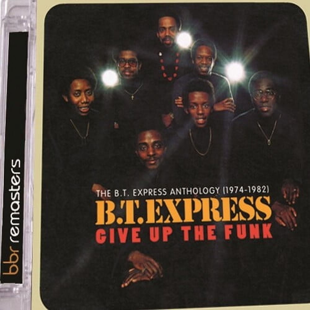 BT Express - Give Up The Funk: Bt Express Anthology 1974-1982 - Music ...