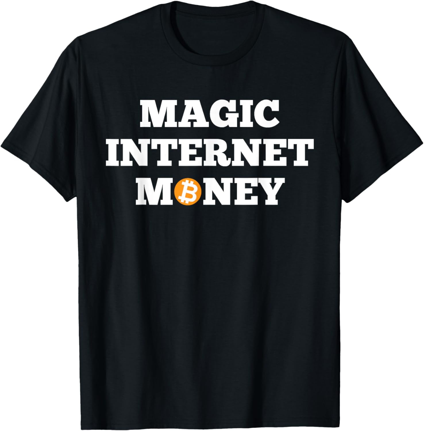 BTC Bitcoin Magic Internet Money Crypto Cryptocurrency T-Shirt ...