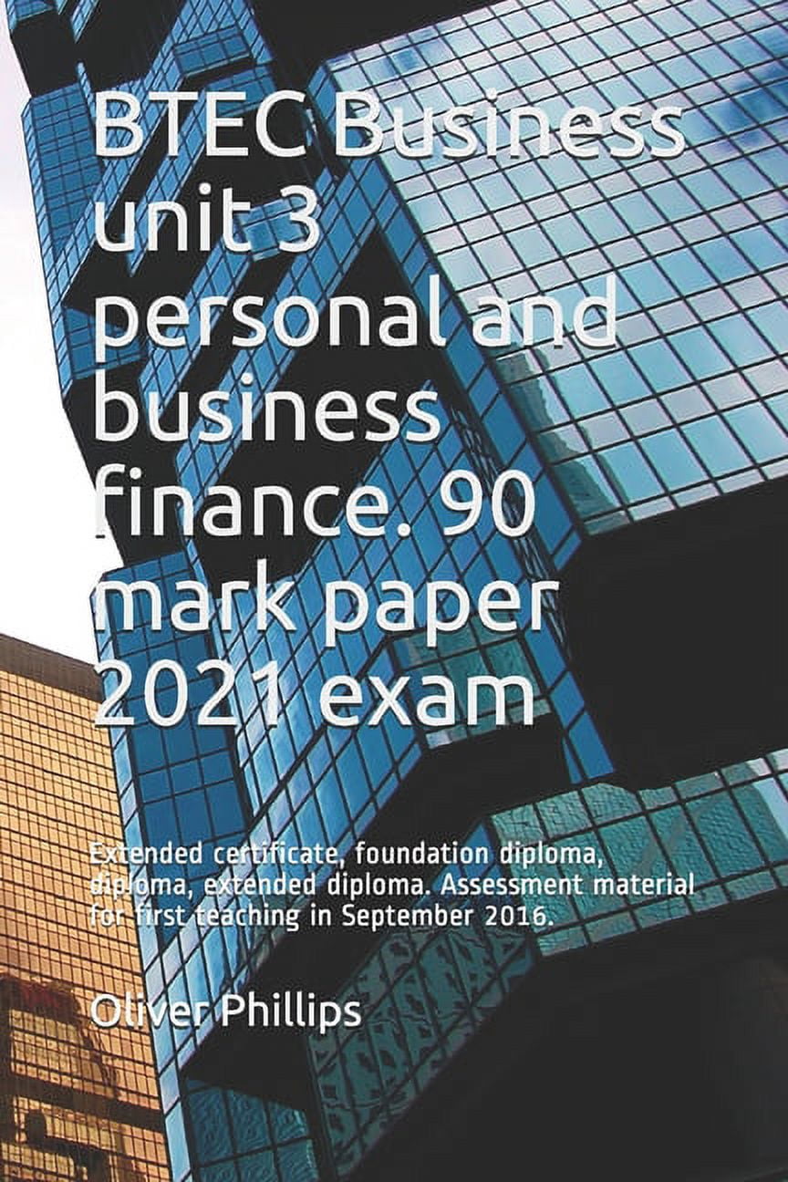 BTEC Business unit 3 personal and business finance. 90 mark paper 2021 ...