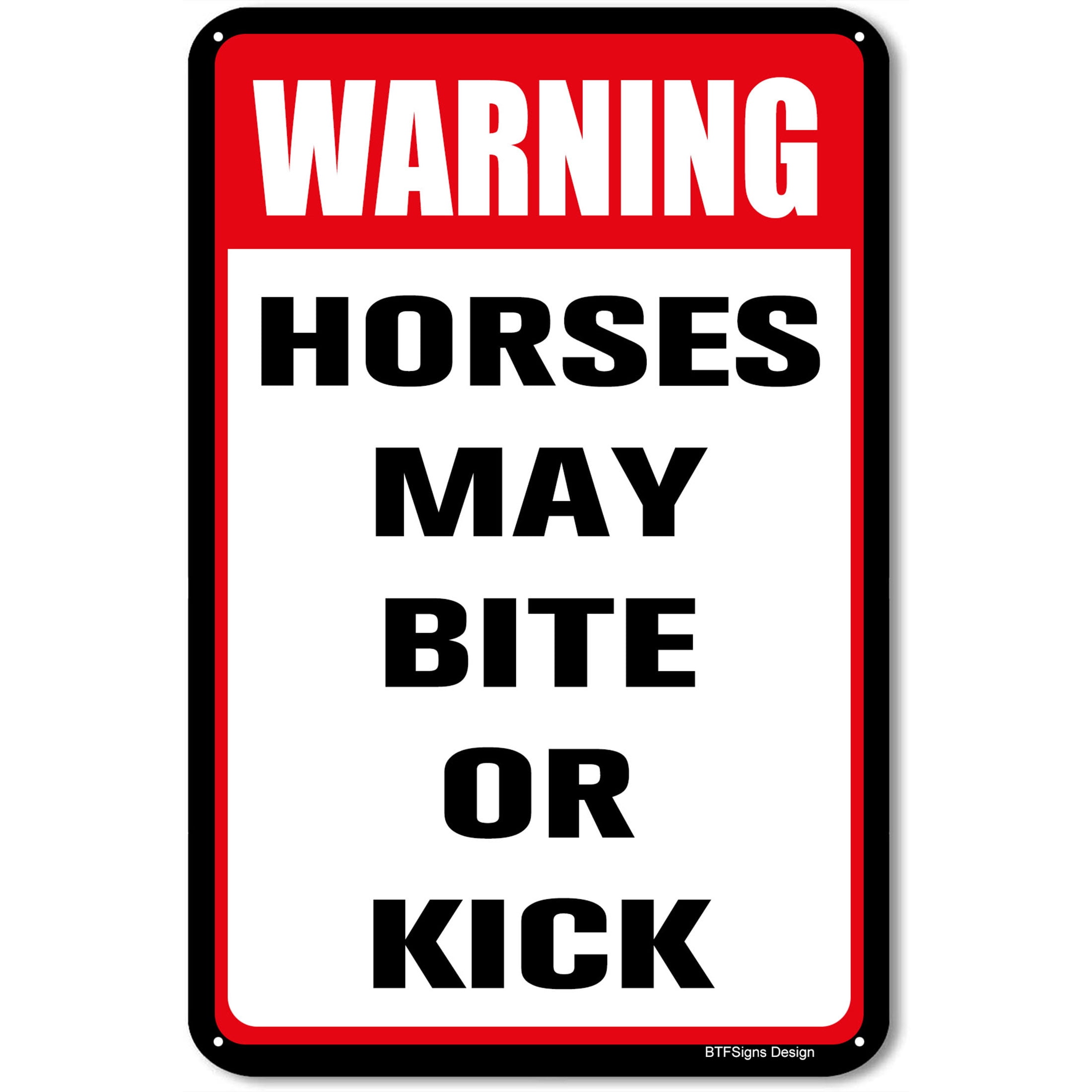 BTFSigns 16" x 12" Aluminum Sign Horses May Bite Or Kick - Warning ...