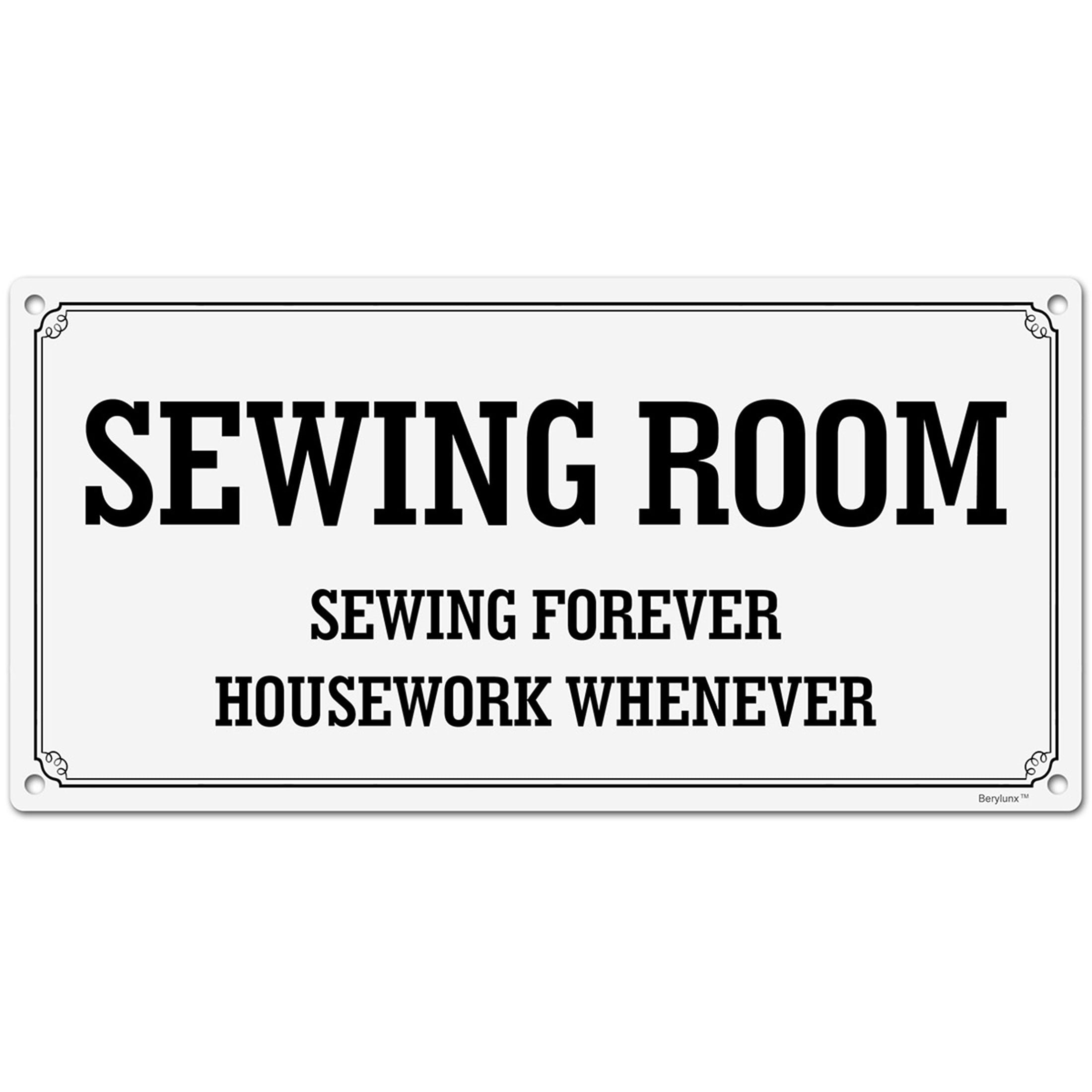 BTFSigns 6 x 12 inch Sewing Room Sewing Forever Housework Whenever Rust ...