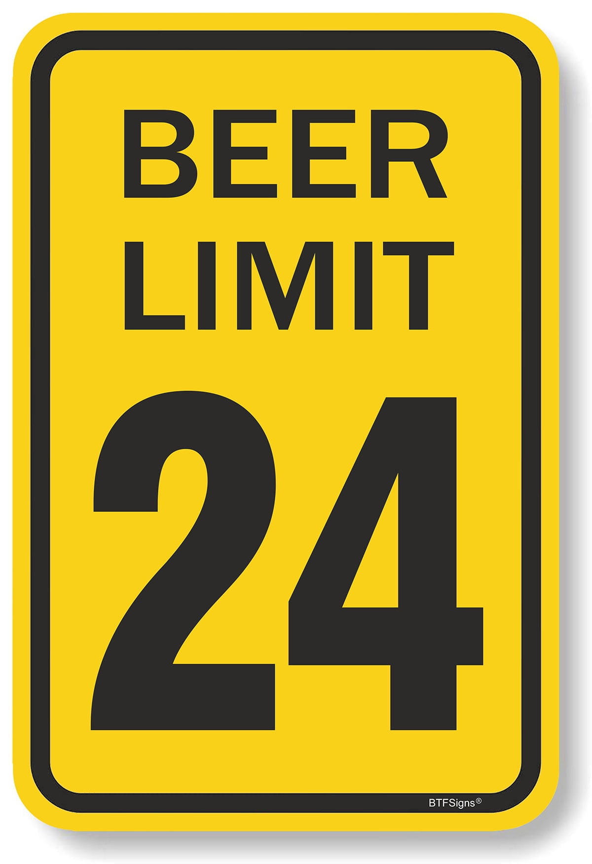 BTFSigns 6" x 8" Beer Limit 24 Aluminum Sign - Yellow Black Road Metal ...