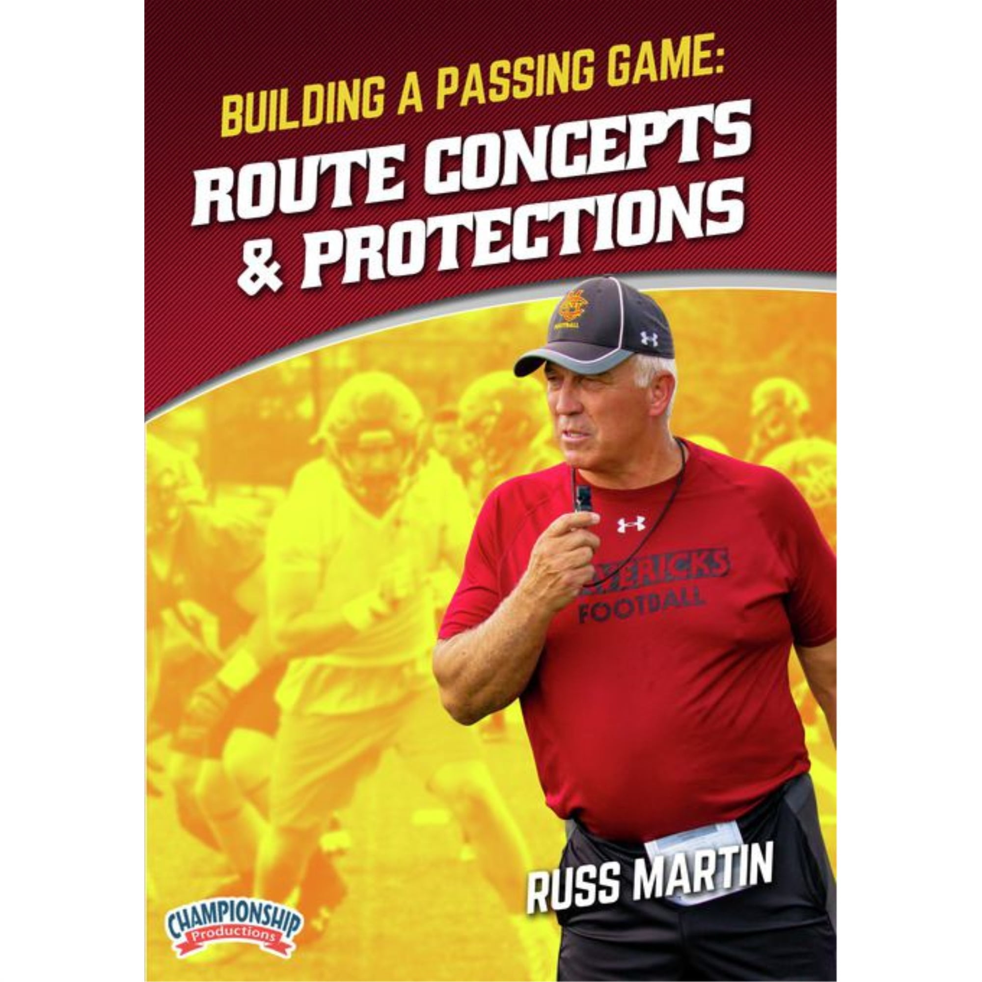 BUILDING A PASSING GAME: ROUTE CONCEPTS AND PROTECTIONS (MARTIN ...