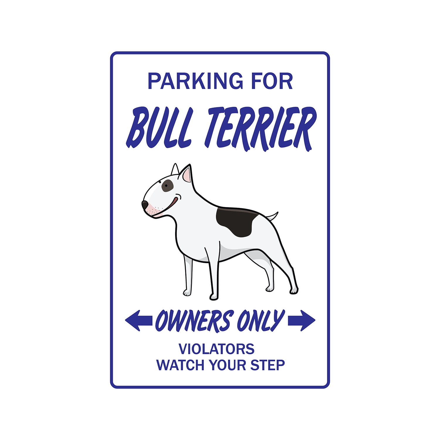 BULL TERRIER Aluminum Sign dog pet parking Aluminum Signs veterinarian ...