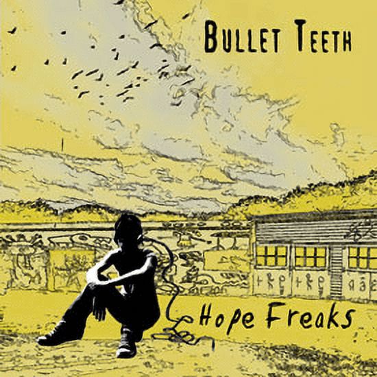 BULLET TEETH -- HOPE FREAKS CD - Walmart.com