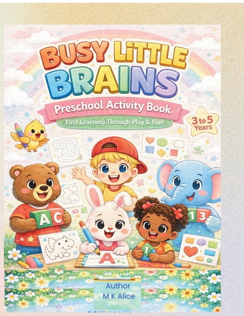 BUSY LITTLE BRAINS-Preschool Activity Book: Fast Learning Through Play ...