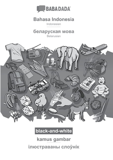 Babadada Black-And-White, Bahasa Indonesia - Belarusian (In Cyrillic ...