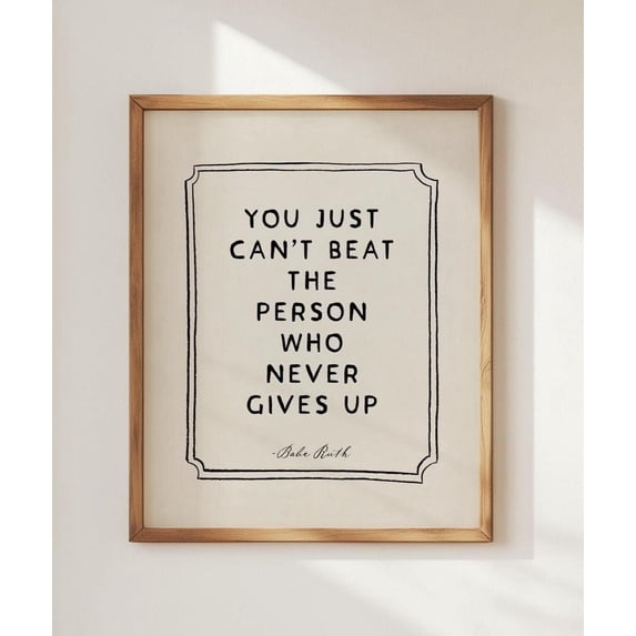 Babe Ruth Baseball Quote Print Just Can'T Beat The Person Motivational ...