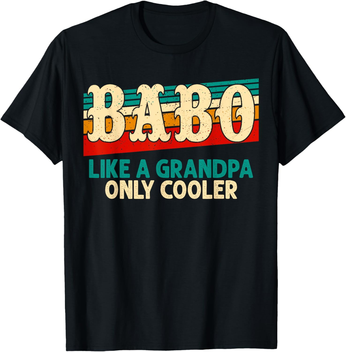 Babo Like A Grandpa Only Cooler Funny Father's Day - Walmart.com