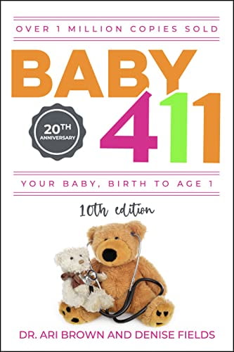 Pre-Owned Baby 411: Your Baby, Birth to Age 1! Everything You Wanted to ...