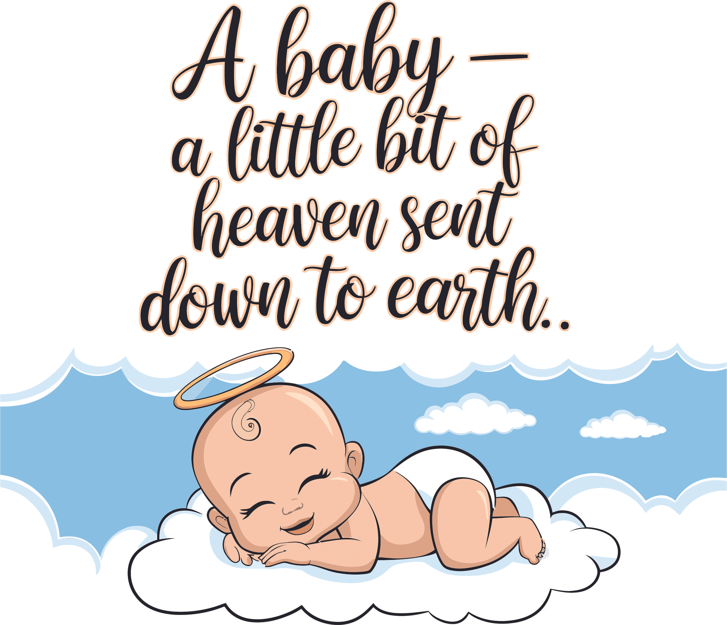 Baby Angel Heaven Sent Down To Earth Quote Positive Life Motivation ...