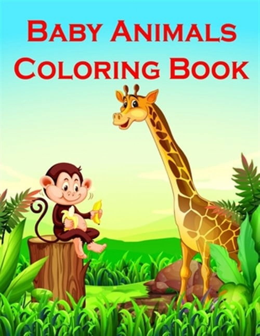 Baby Animals Coloring Book: Fun and Cute Coloring Book for Children ...