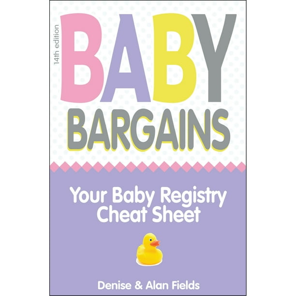 Baby Bargains : Your Baby Registry Cheat Sheet! Honest & Independent ...