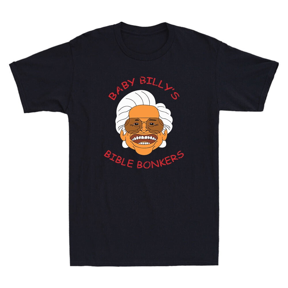 Baby Billy's Bible Bonker Funny Carton Meme Humor Quote Vintage Men's T ...