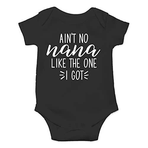 Baby Bodysuit BELLA CANVAS Ain'T No Nana Like The One I Got - Loved By ...