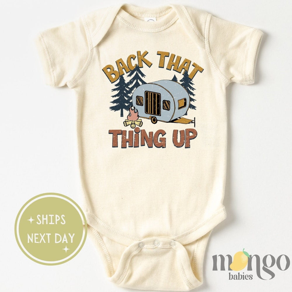 Baby Bodysuit BELLA CANVAS Back That Thing Up Baby Onesies Camping Baby ...