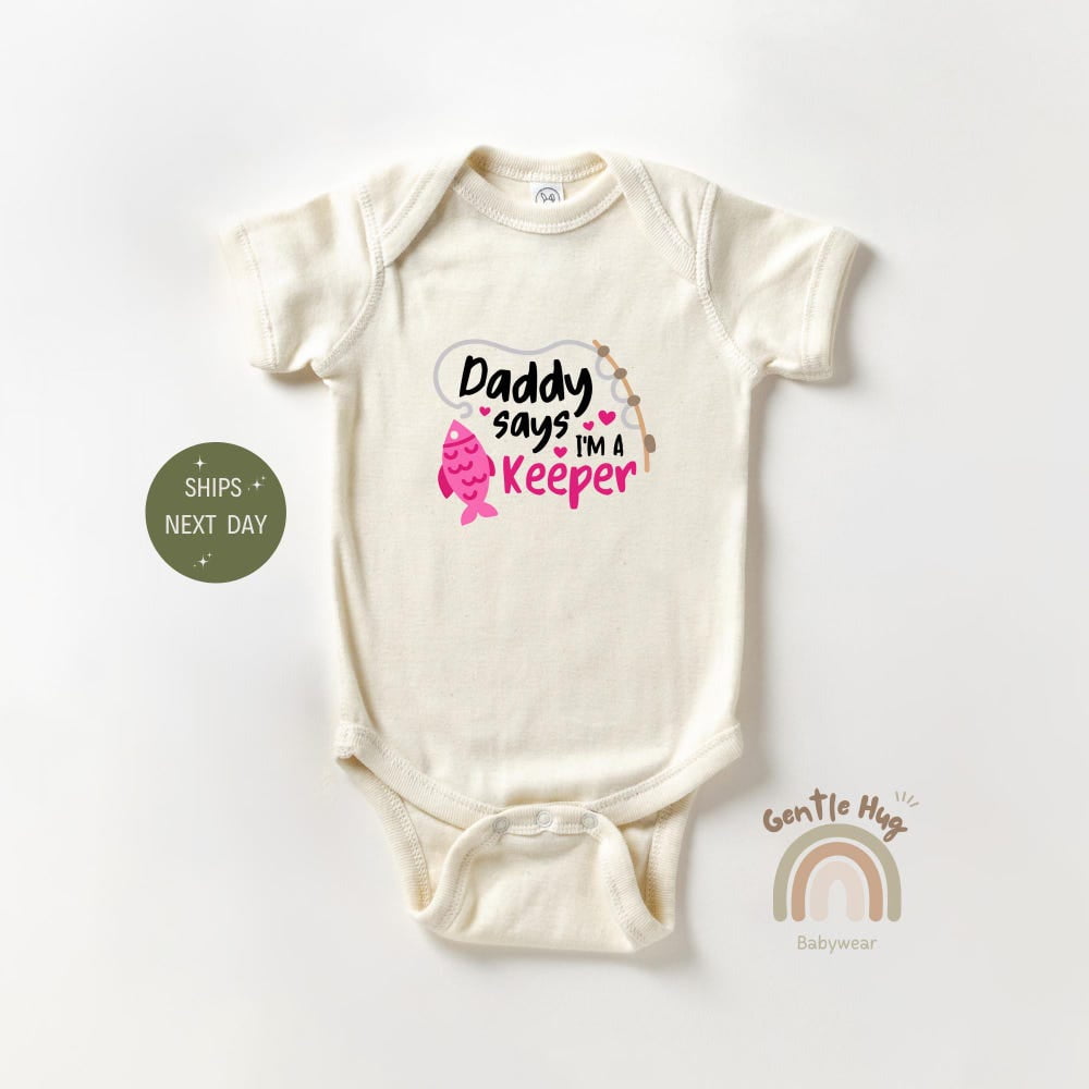 Baby Bodysuit BELLA CANVAS Daddy Says I'M A Keeper Baby Bodysuit, Fishing Baby Onesie, Cute ...