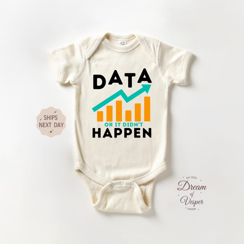 Baby Bodysuit BELLA CANVAS Data Or It Didn'T Happen Onesie, Data Baby ...