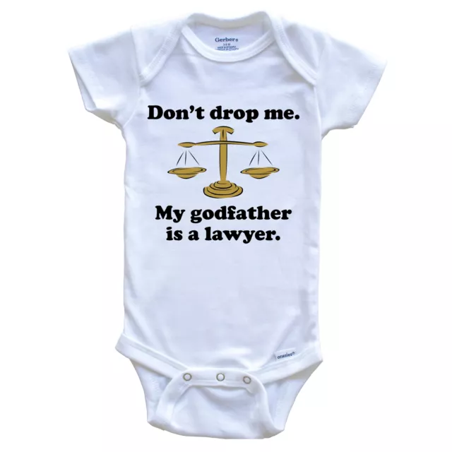 Baby Bodysuit BELLA CANVAS Don'T Drop Me My Godfather Is A Lawyer Funny ...