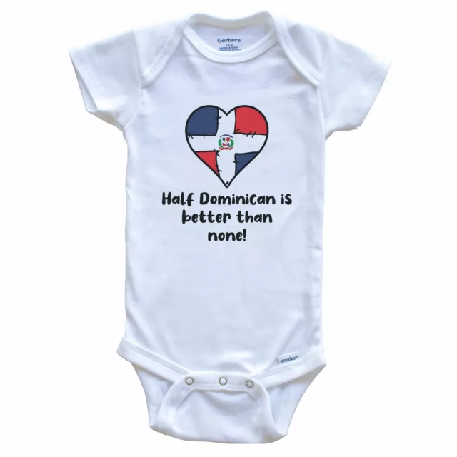 Baby Bodysuit BELLA CANVAS Half Dominican Is Better Than None Dominican ...