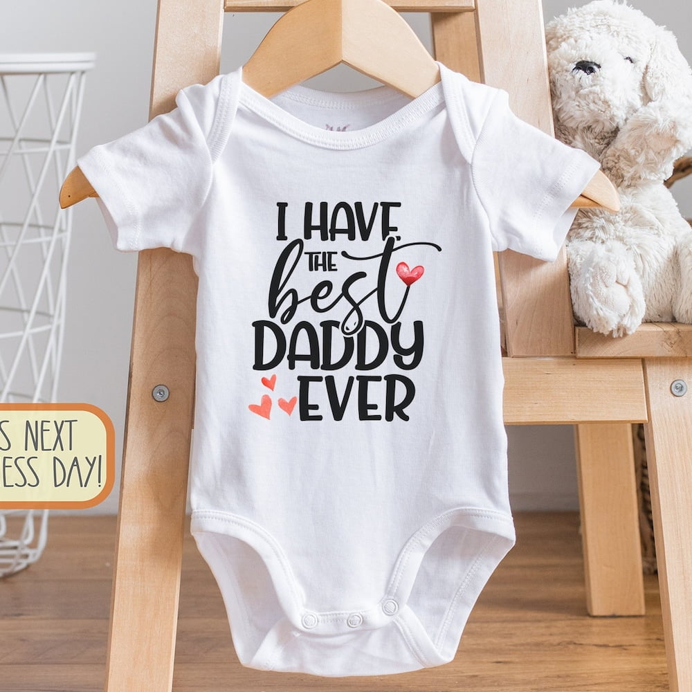 Baby Bodysuit BELLA CANVAS I Have The Best Daddy Ever, Father'S Day, Daddy, Happy Birthday Gift ...