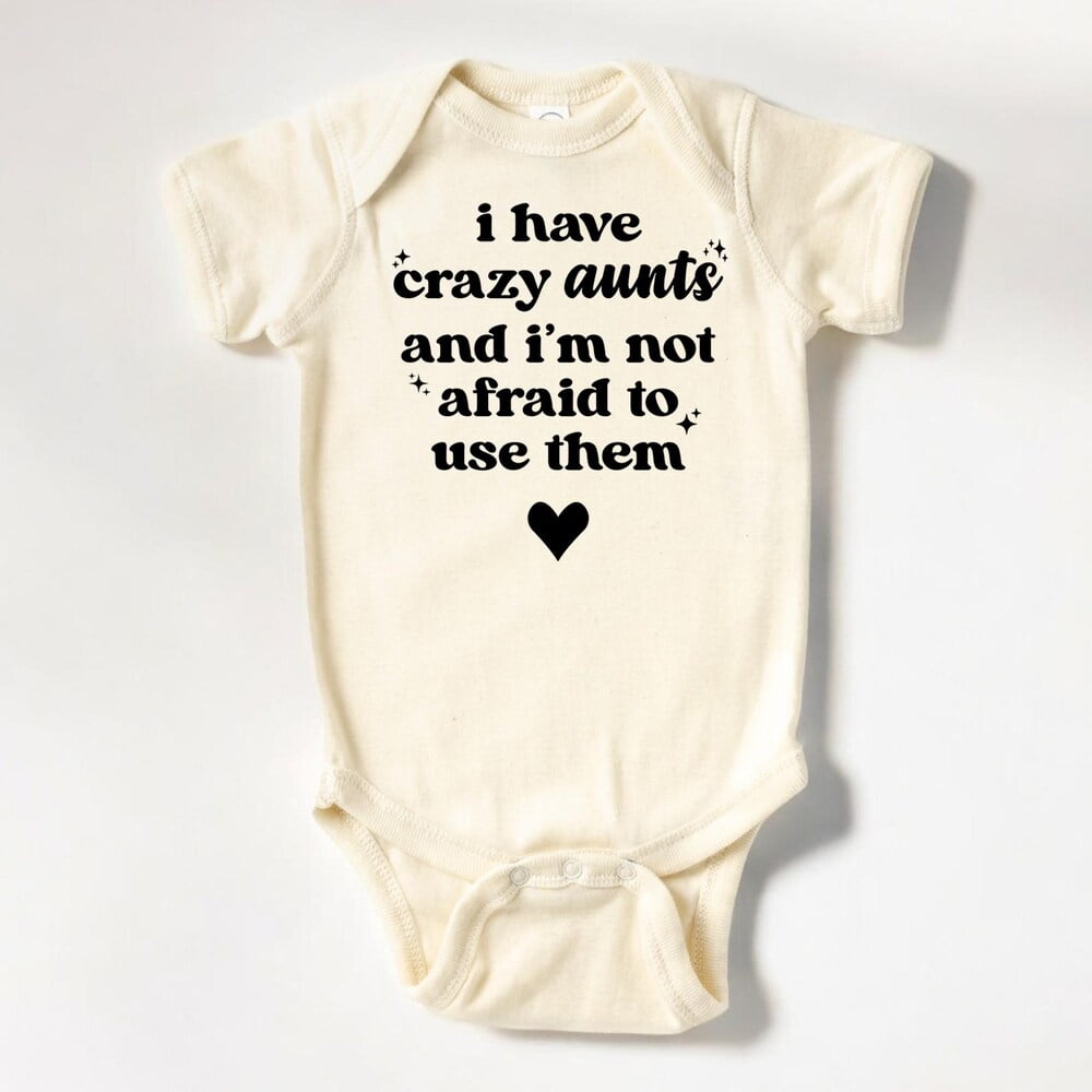 Baby Bodysuit BELLA CANVAS I Have Crazy Aunts Onesie, Funny Aunt Gift Baby Bodysuit, Gift From ...