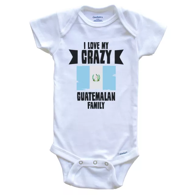 Baby Bodysuit BELLA CANVAS I Love My Crazy Guatemalan Family Funny ...