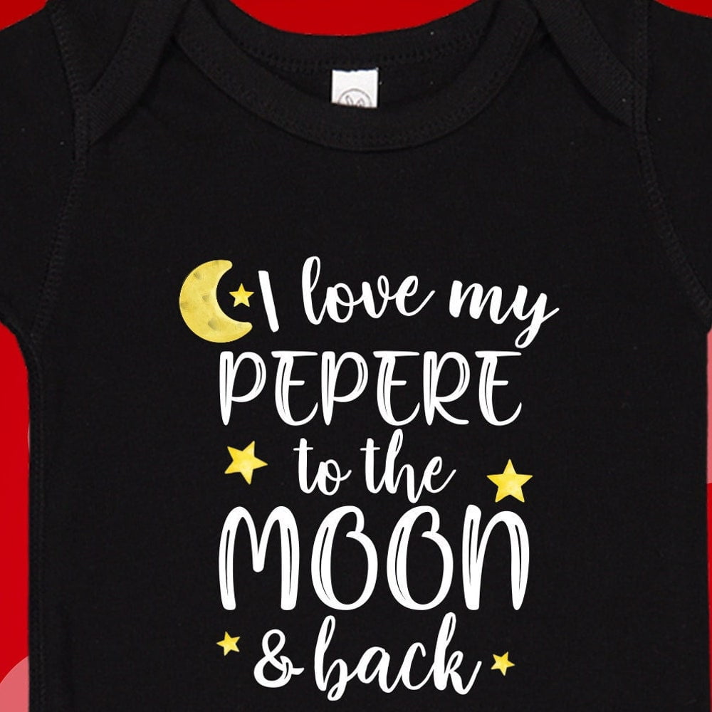 Baby Bodysuit BELLA CANVAS I Love My Pepere To The Moon And Back Baby Bodysuit, Kids Shirt ...