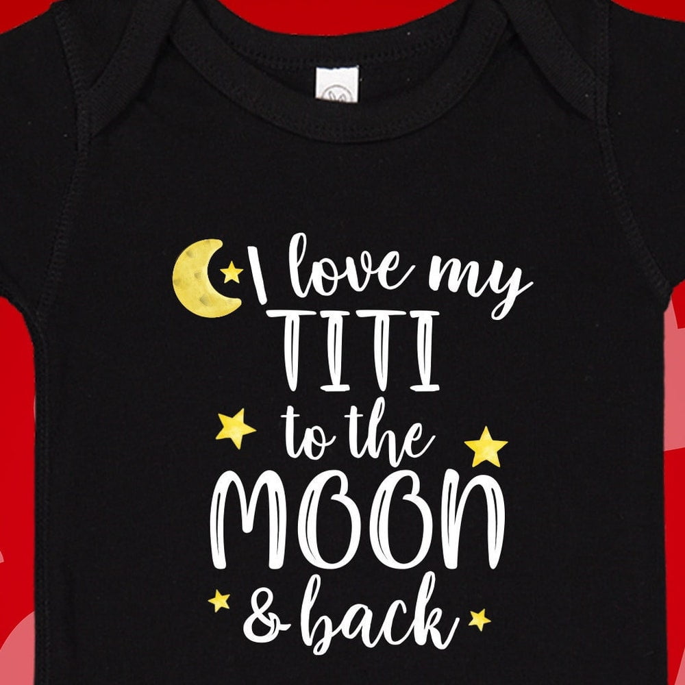 Baby Bodysuit BELLA CANVAS I Love My Titi To The Moon And Back Baby Bodysuit, Titi Shirt, Titi ...