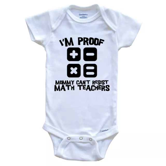Baby Bodysuit BELLA CANVAS I M Proof Mommy Can'T Resist Math Teachers ...