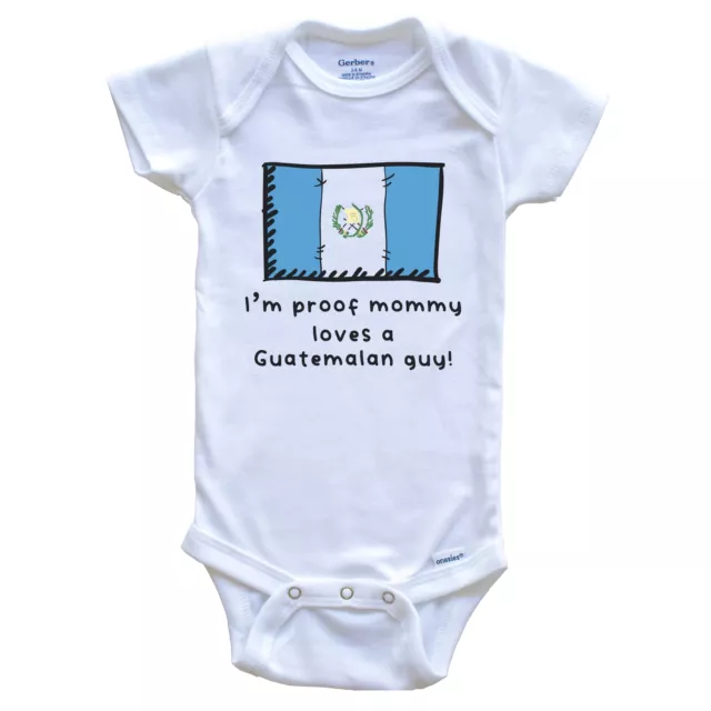 Baby Bodysuit BELLA CANVAS I'M Proof Mommy Loves A Guatemalan Guy ...