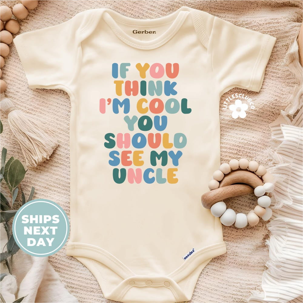 Baby Bodysuit BELLA CANVAS If You Think I'M Cool, You Should Meet My Uncle Onesie, Retro Uncle ...