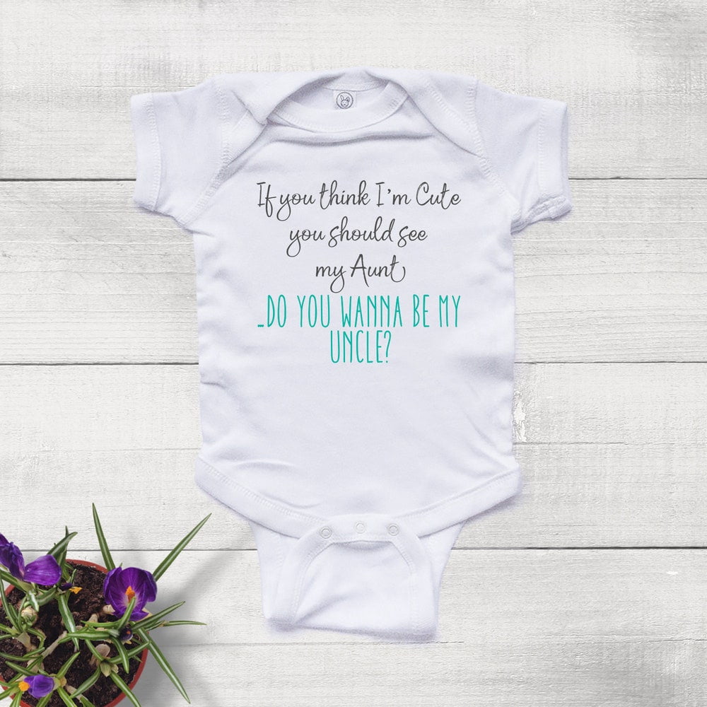 Baby Bodysuit BELLA CANVAS If You Think I'M Cute You Should See My Aunt ...