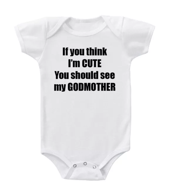 Baby Bodysuit BELLA CANVAS If You Think I'M Cute You Should See My Godmother Baby Bodysuit One ...